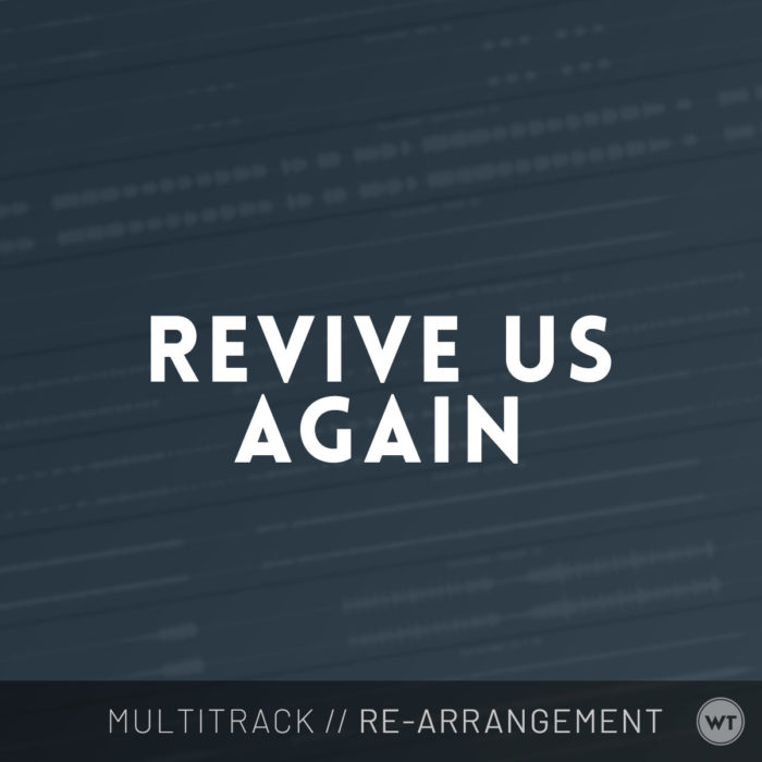 Revive Us Again - Multitrack - Worship Tutorials