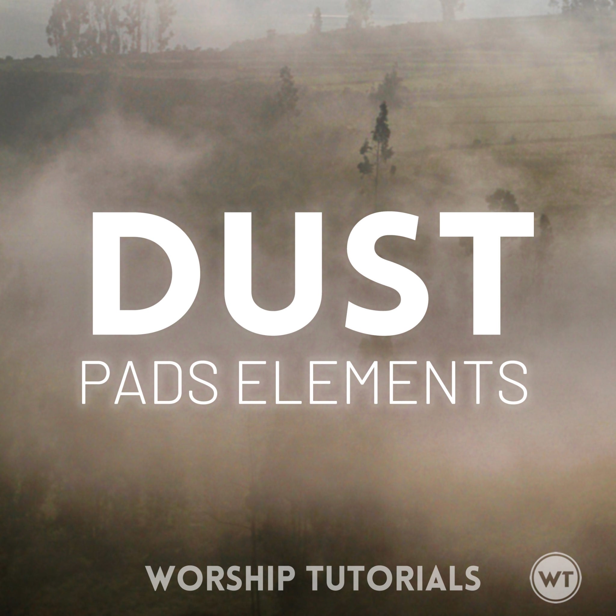 Dust - Pads Elements - Worship Tutorials