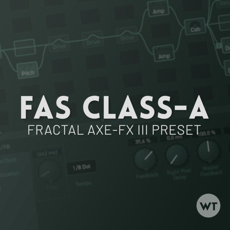 FAS Class-A Axe-FX III Preset - Worship Tutorials