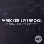Wrecker Liverpool Axe-FX III Preset - Worship Tutorials