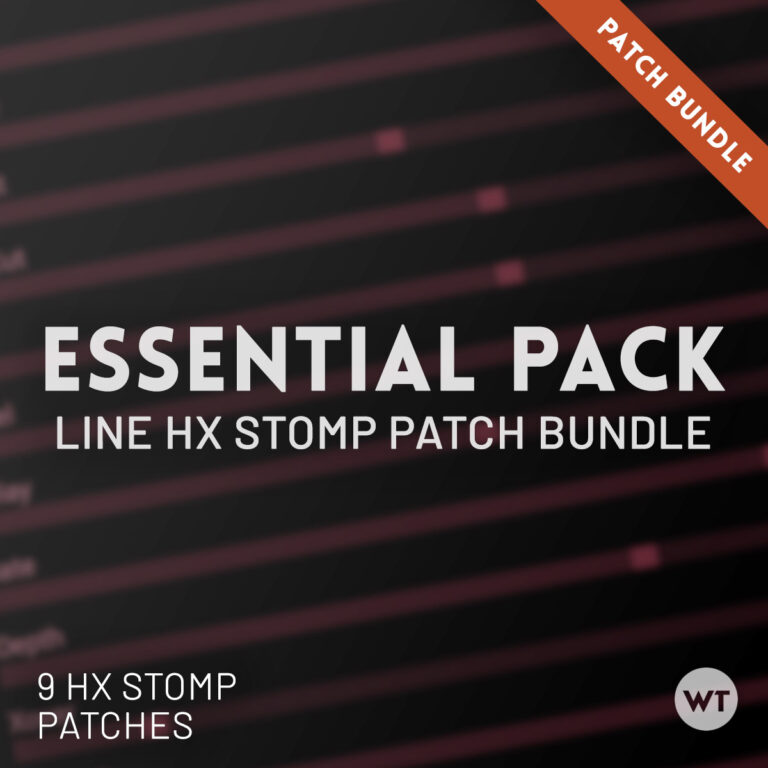 Essential Pack - Line 6 HX Stomp Patch Bundle - Worship Tutorials
