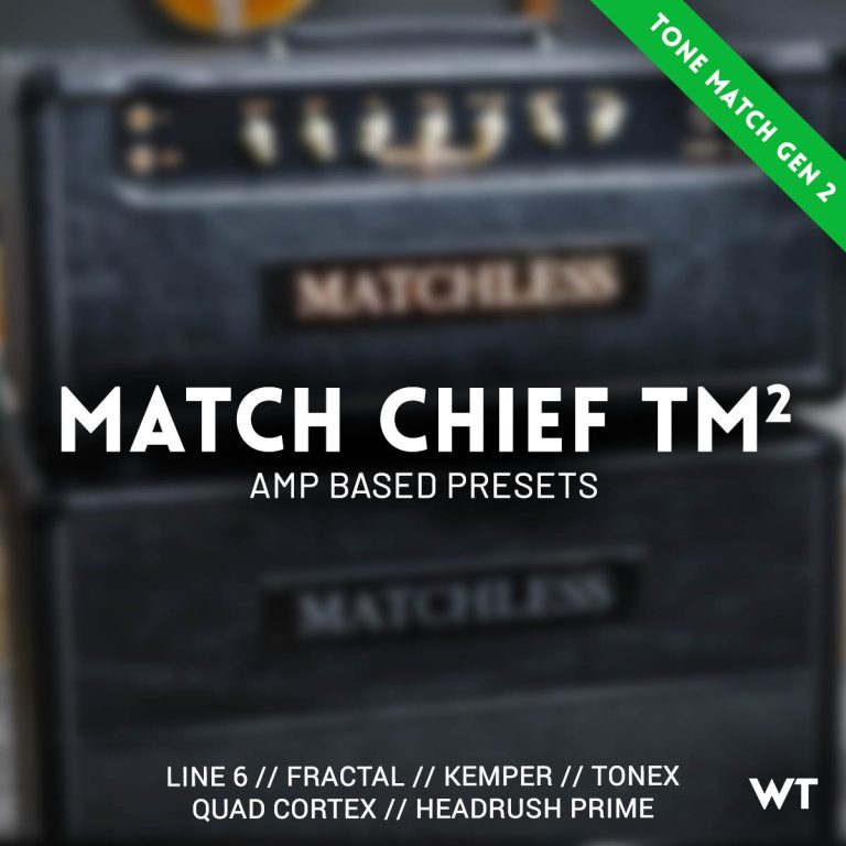 MATCH CHIEF - Tone Match Gen2 Presets and Captures - Worship Tutorials