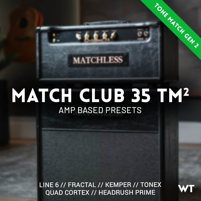 MATCH CLUB 35 - Tone Match Gen2 Presets and Captures - Worship Tutorials