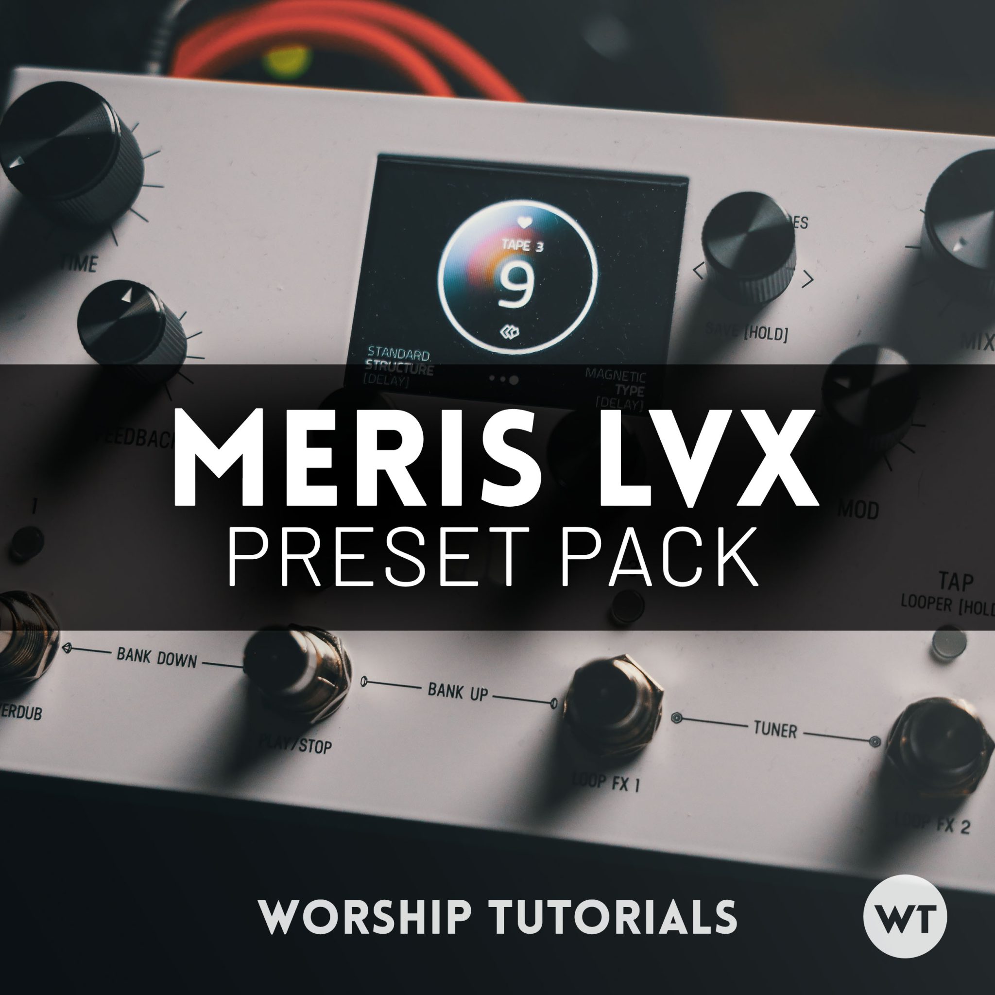 Meris LVX Presets Pack - Worship Tutorials