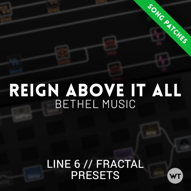Reign Above It All - Bethel Music - Song Presets - Worship Tutorials